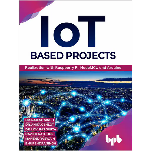 IoT based Projects: Realization with Raspberry Pi, NodeMCU and Arduino ...