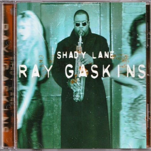 Ray Gaskins - Shady Lane (1997) [Soul, Funk, R&B, Smooth Jazz]; FLAC ...