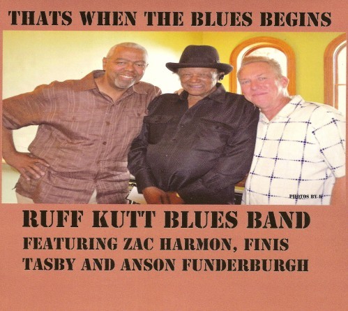 Ruff Kutt Blues Band - That's When the Blues Begins (2013) [Blues ...