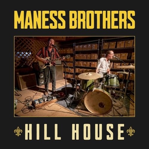 Maness Brothers - Hill House Sessions (2025) [Heavy Blues Rock]; mp3 ...