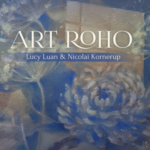 Art Roho, Lucy Luan & Nicolai Kornerup - Balanka (2025) [Contemporary ...